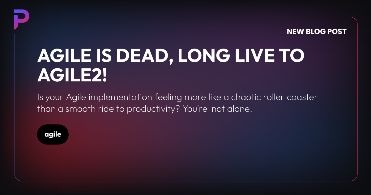 Agile is Dead, long live to Agile2! | by Pierre Tomasina | June 25, 2024 | Plab Blog